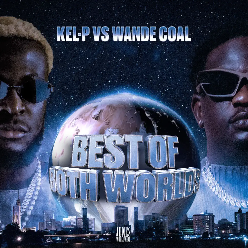 Kel P & Wande Coal Drop Collab EP "Best of Both Worlds" - HWING